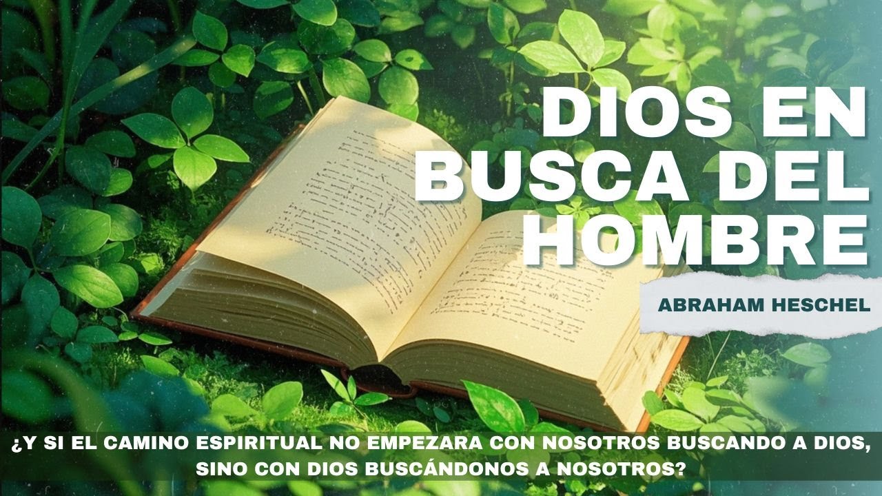 " Dios en busca del hombre” – Abraham Heschel | Cuando Dios es quien ...