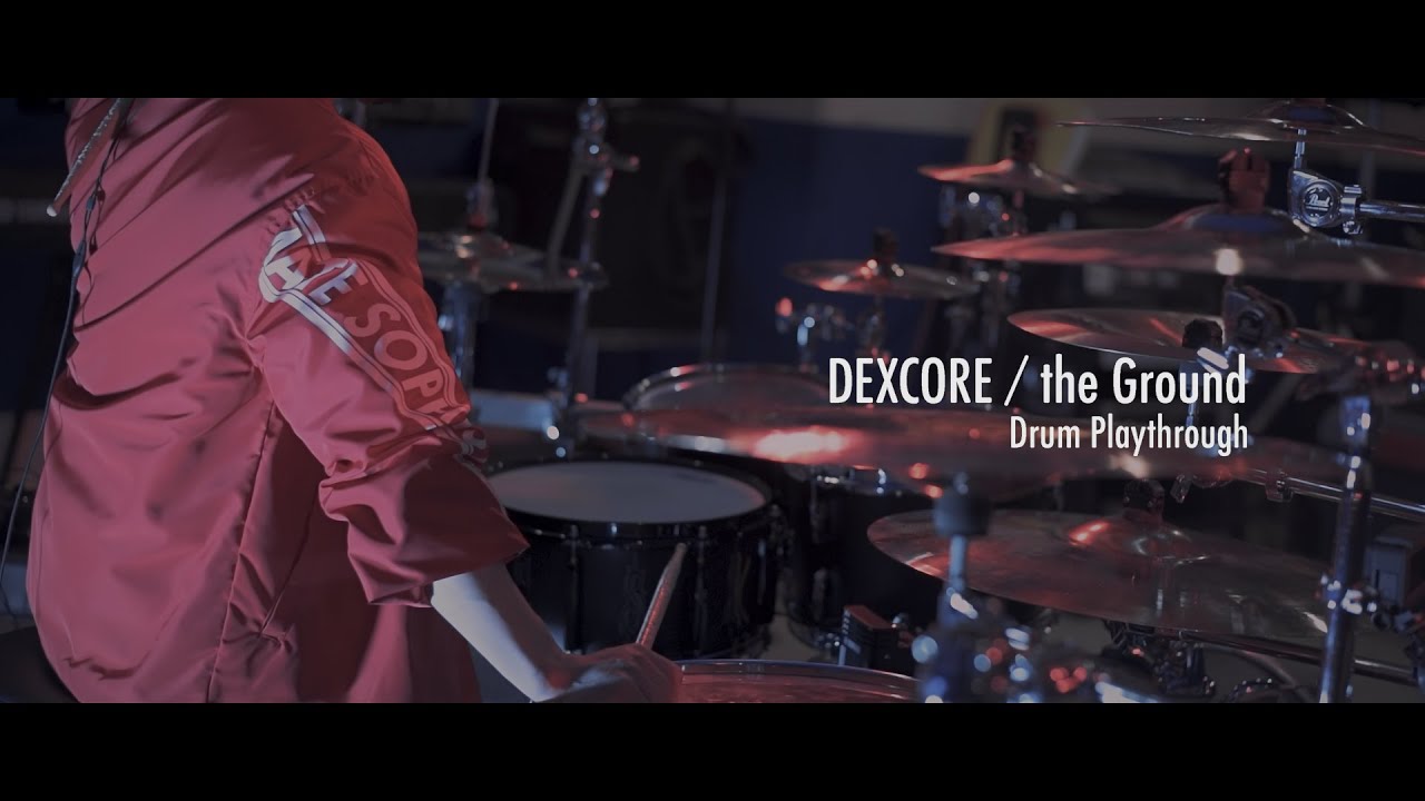 DEXCORE - the Ground (Drum Playthrough) - YouTube