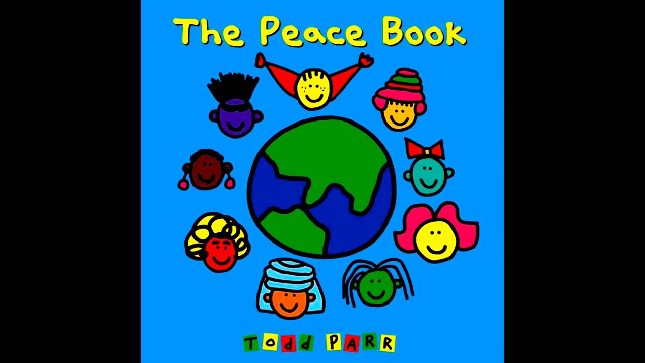 ☮️ The Peace Book ☮️ by Todd Parr - ReadAloud - YouTube
