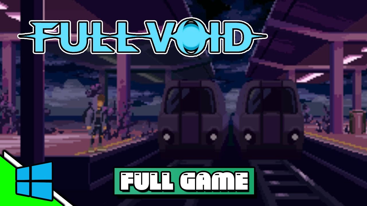 [PC] Full Void | Full Walkthrough Gameplay | No Commentary - YouTube