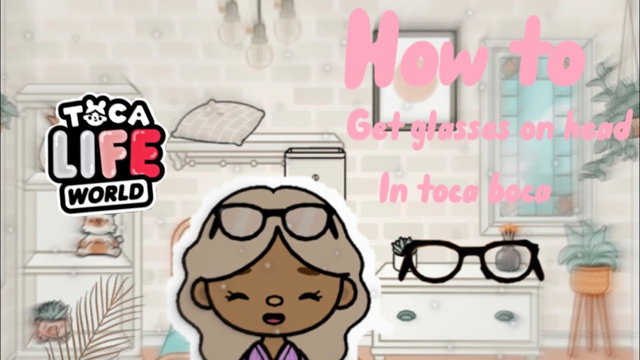 how To Get Glasses On Boca YouTube how To Get Glasses On Boca YouTube