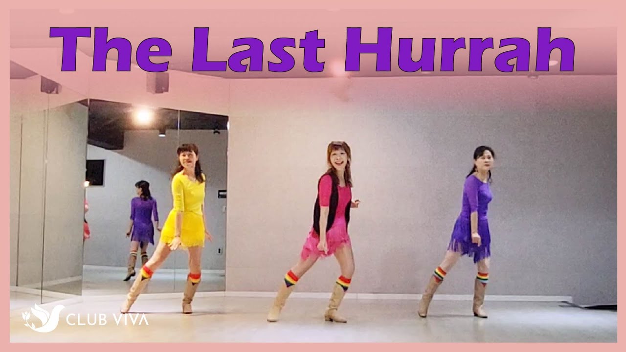 The Last Hurrah - Line Dance / Intermediate - YouTube