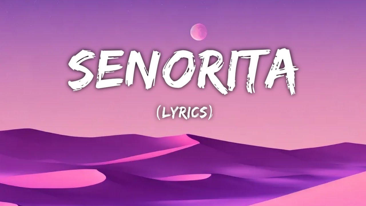 Senorita (slowed and reverb) - Lyrics video - YouTube