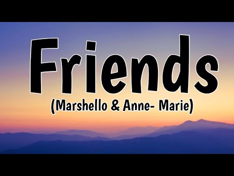 Marshmello & Anne-Marie - friends song | friend lyrics song - YouTube
