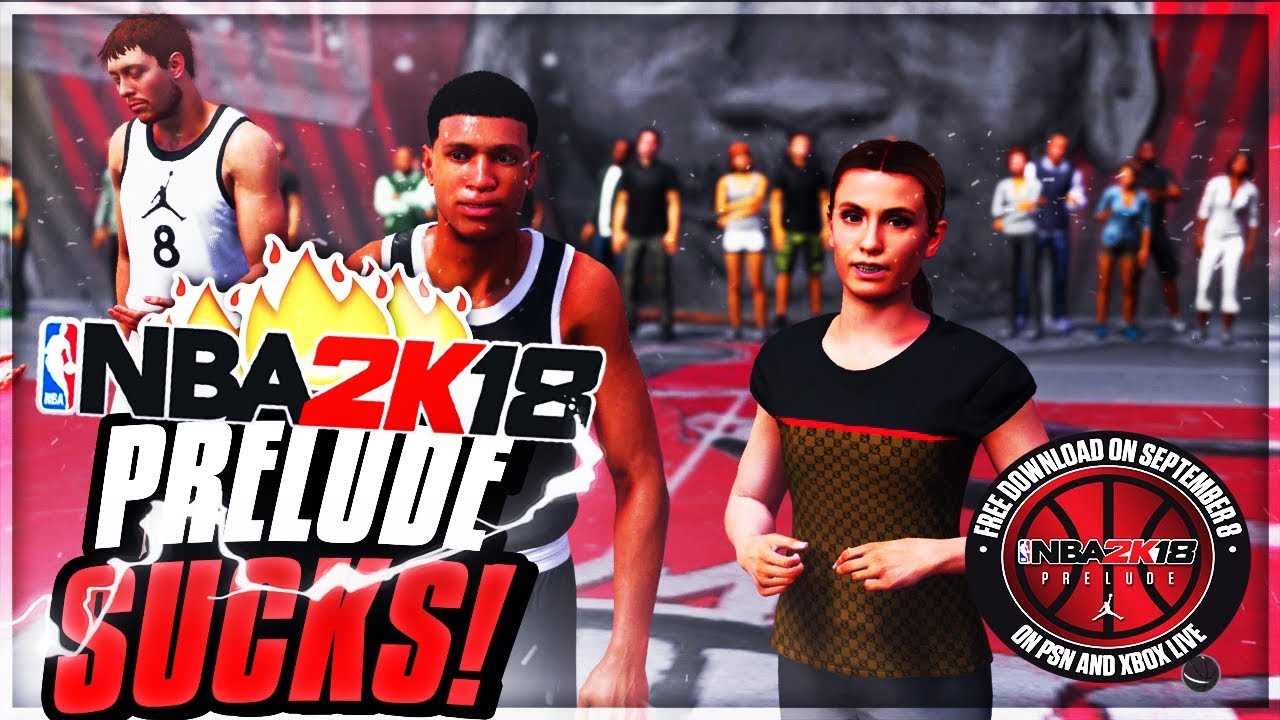 ITS TRASH! DON'T DOWNLOAD THE NBA 2K18 PRELUDE! 🏀🏀 (NBA 2K18 PRELUDE ...