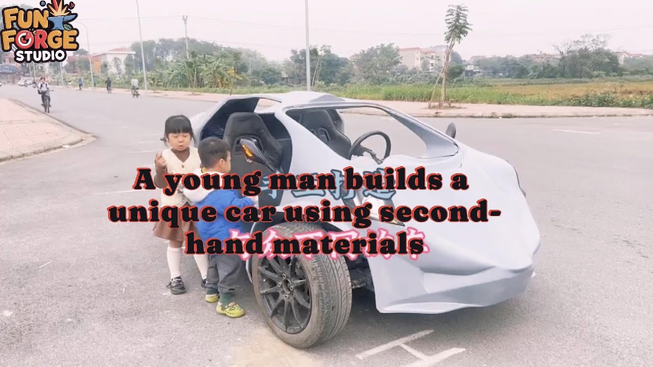 A young man builds a unique car using second hand materials || # ...