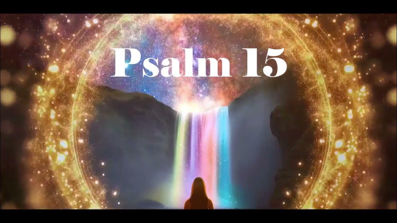 Psalm 15 - Psalm 15 Bible reading - The Book of Psalms - The Psalms Audio Bible - YouTube