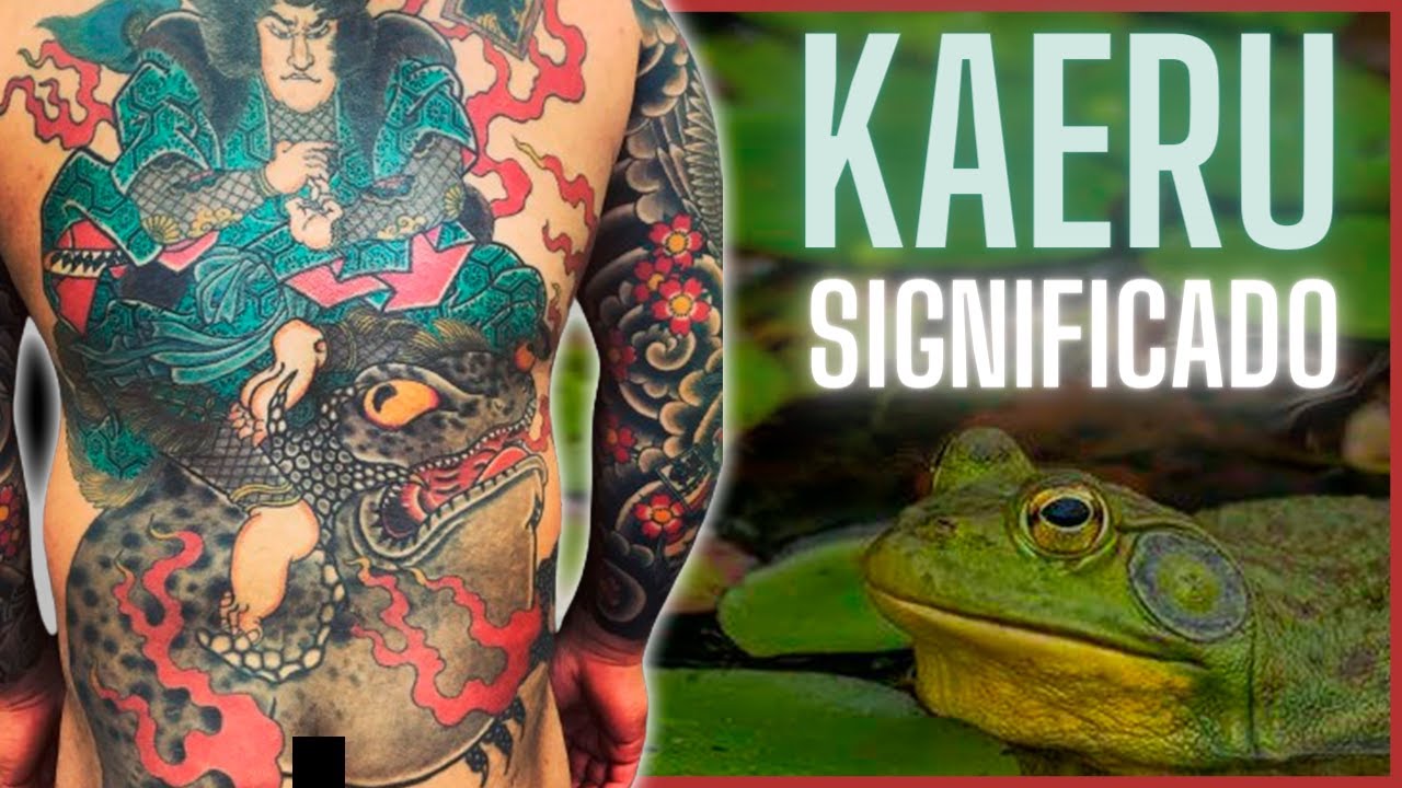 Significado del KAERU en la cultura japonesa y en el IREZUMI 🐸 - YouTube