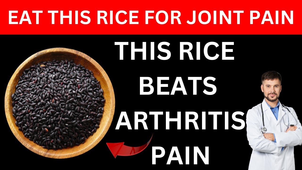 Top 10 Best Rice for Fighting Rheumatoid Arthritis – Reduce ...