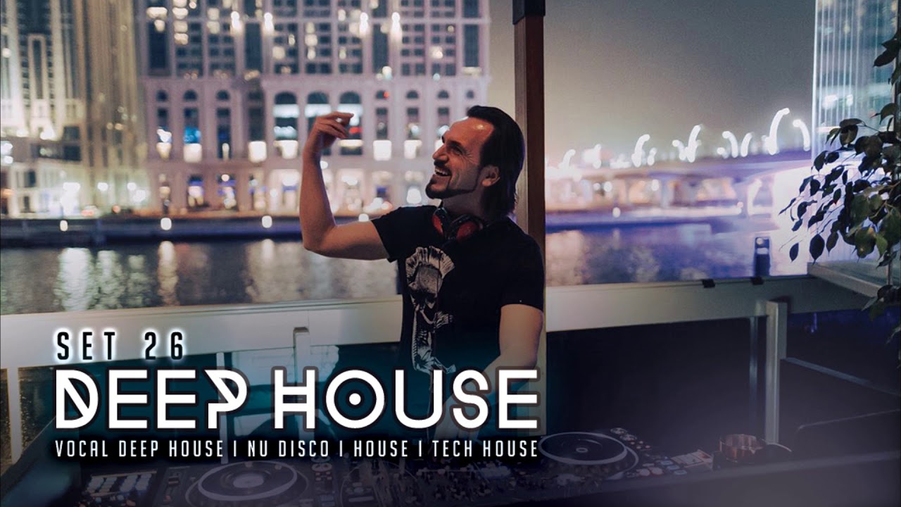 DEEP HOUSE SET 26 - AHMET KILIC - YouTube