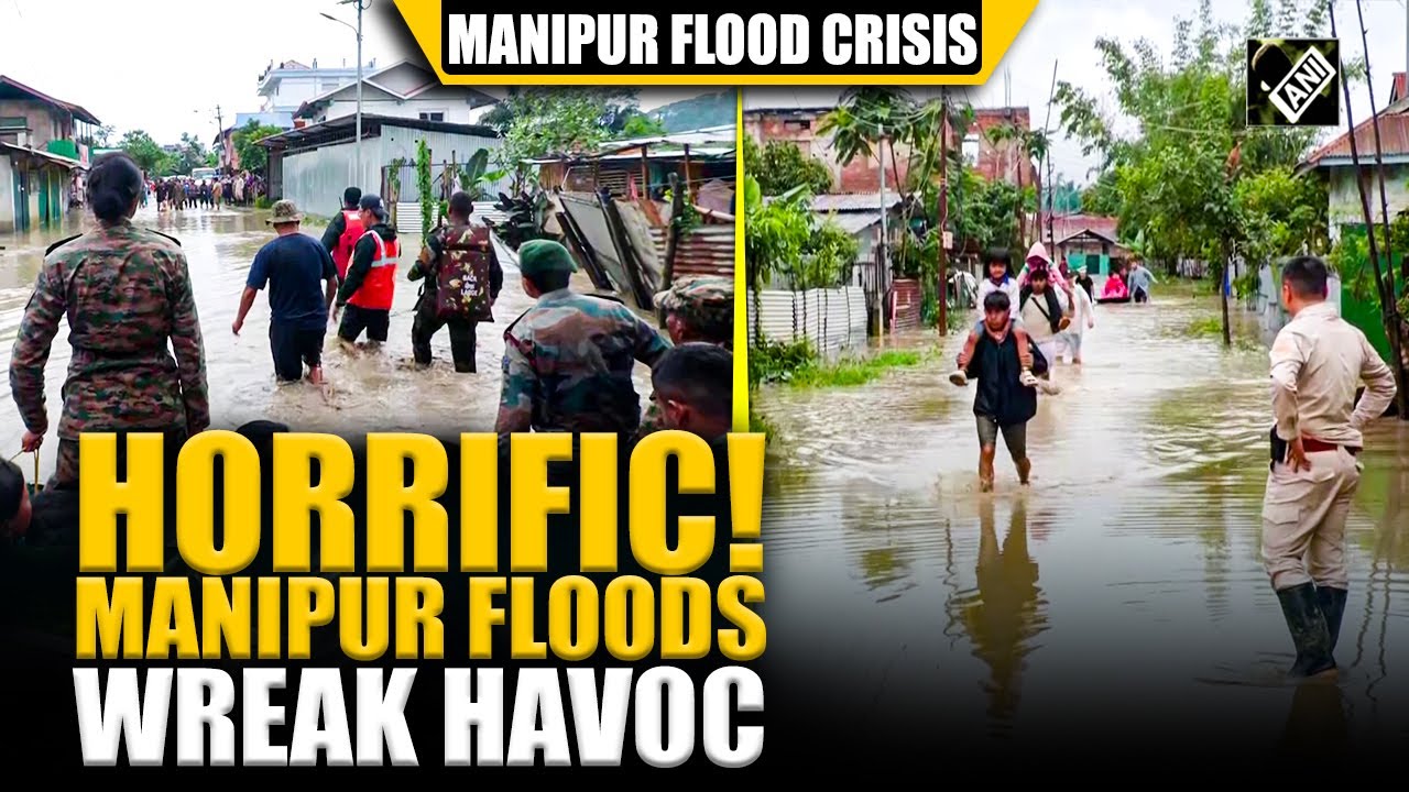 Manipur's Imphal hit by heavy floods following incessant rainfall - YouTube
