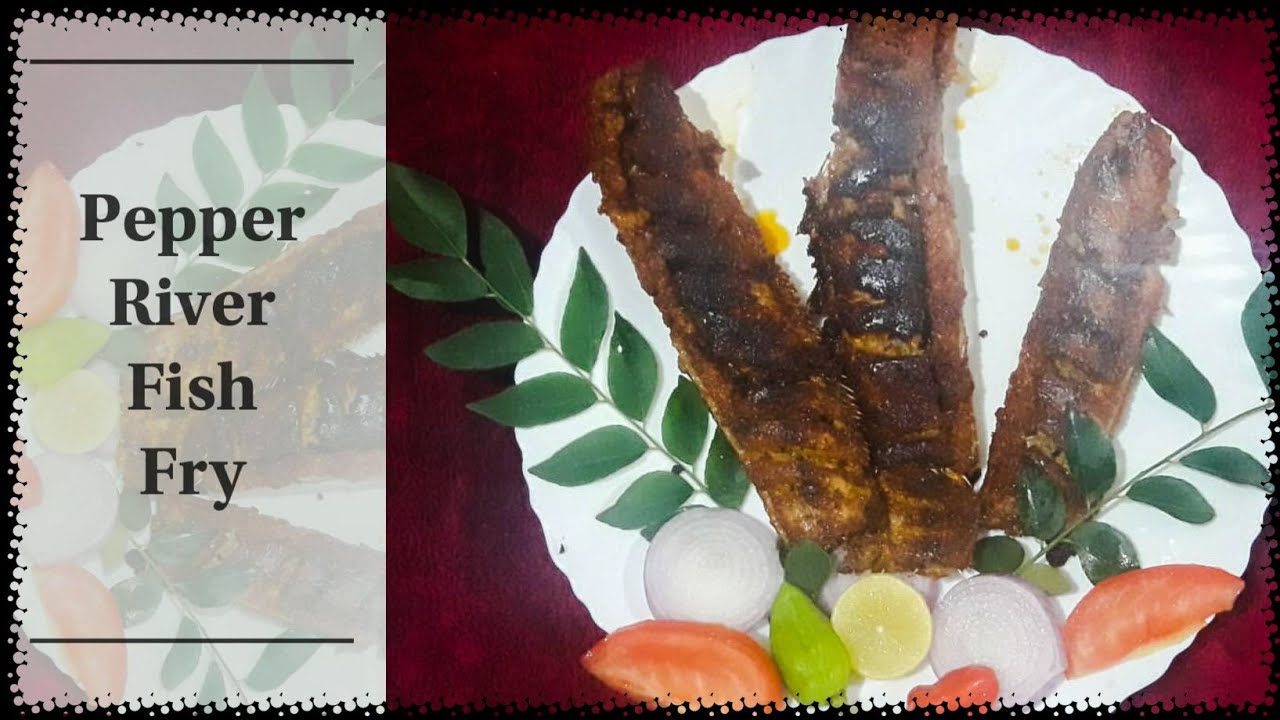 Pepper River Fish Fry | കാരി കുരുമുളക് അരച്ച് വറുത്തത് - YouTube