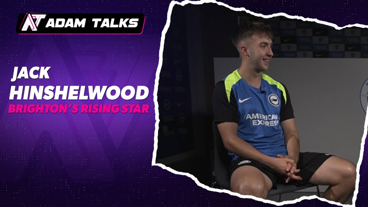 Brighton's Future: Jack Hinshelwood's ambitions and his CHELSEA IDOL ...