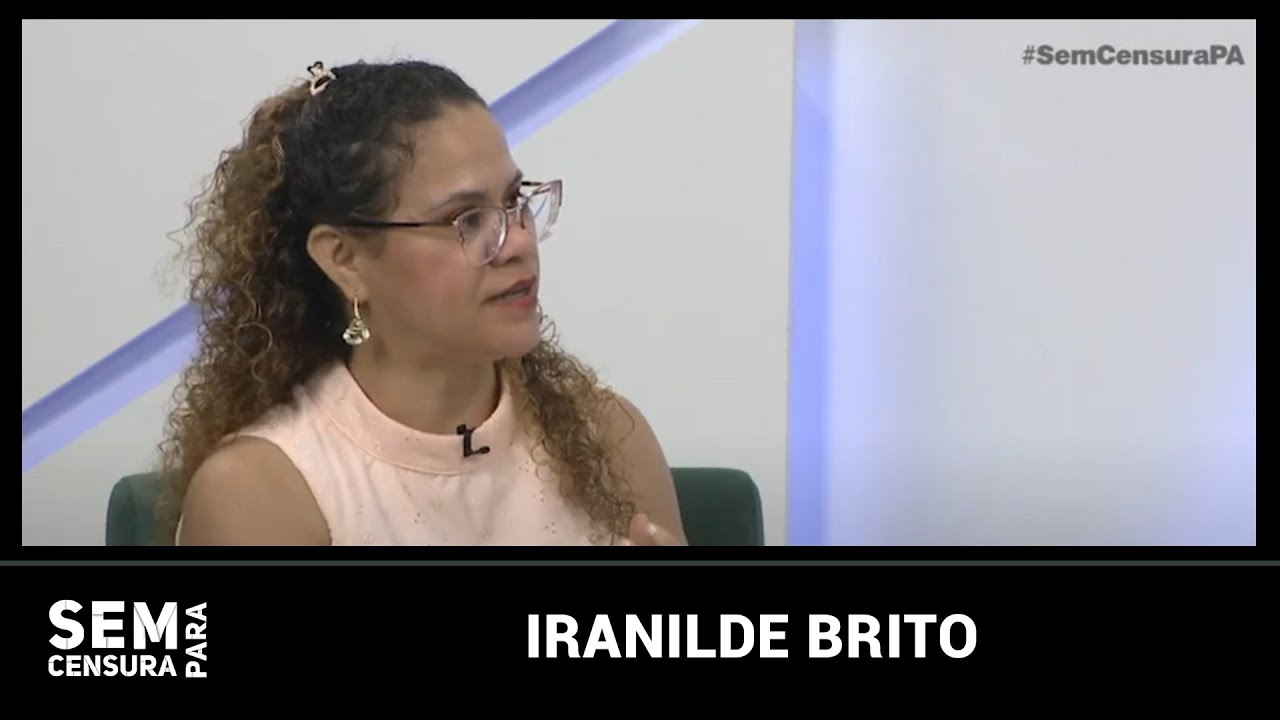 Sem Censura Pará - Iranilde Brito (21/05/2025) - YouTube