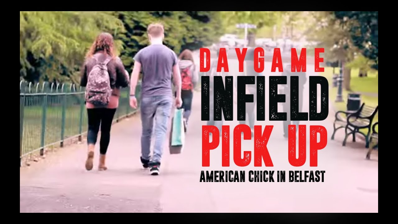 Daygame Pickup - American Chick in Belfast (INFIELD) - YouTube