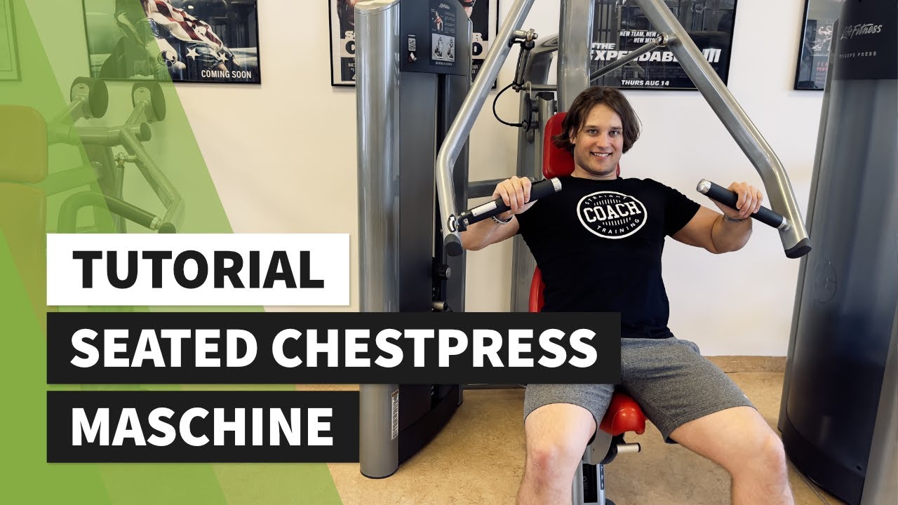 Tutorial Seated Chestpress Maschine - YouTube