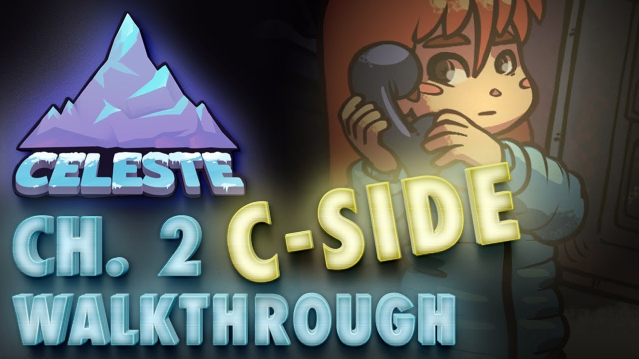 Celeste Chapter 2 "Old Site" C-Side Gameplay Walkthrough - YouTube