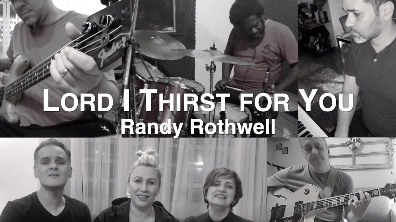 Senhor anseio por Ti (Lord I Thirst for You - Randy Rothwell) - 29onze ...