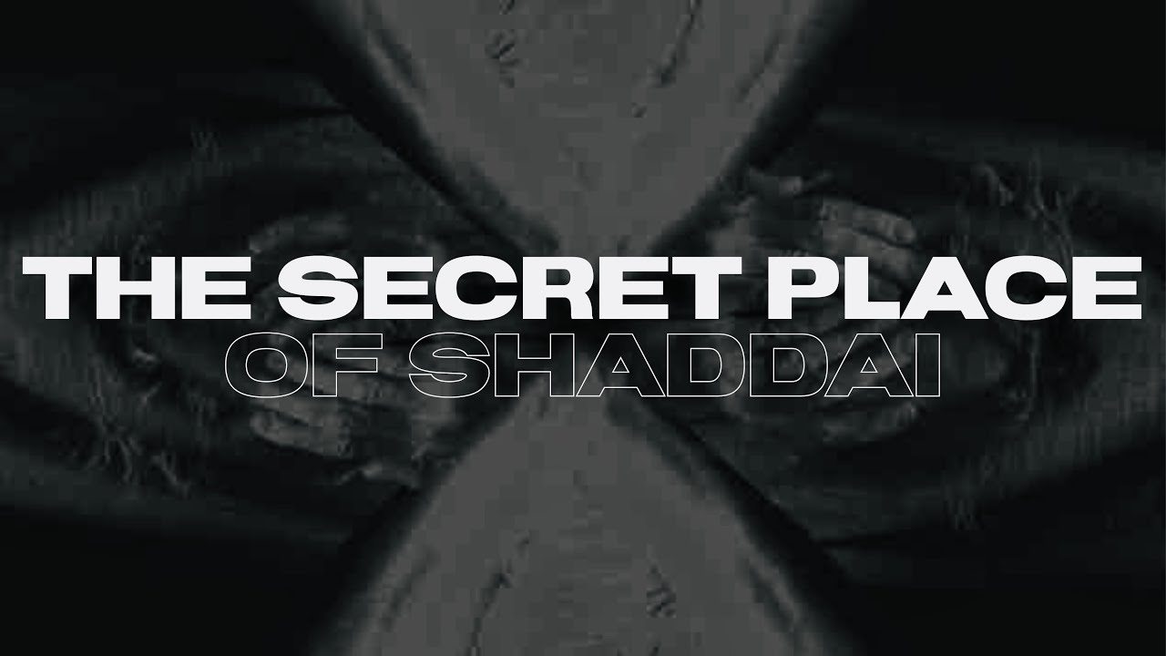 The Secret Place of Shaddai | Assistant Pastor Dyron Adams - YouTube
