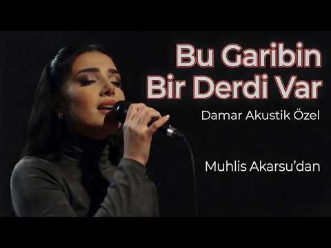 Bu Garibin Bir Derdi Var | Muhlis Akarsu Türküsü | Damar Akustik Özel