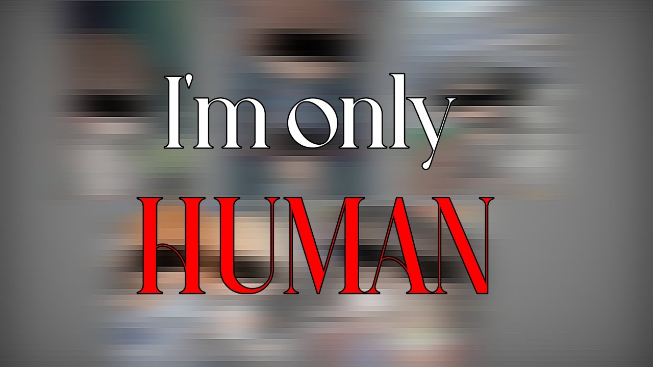 I'm only HUMAN // GachaClub // Meme // Original concept ? - YouTube