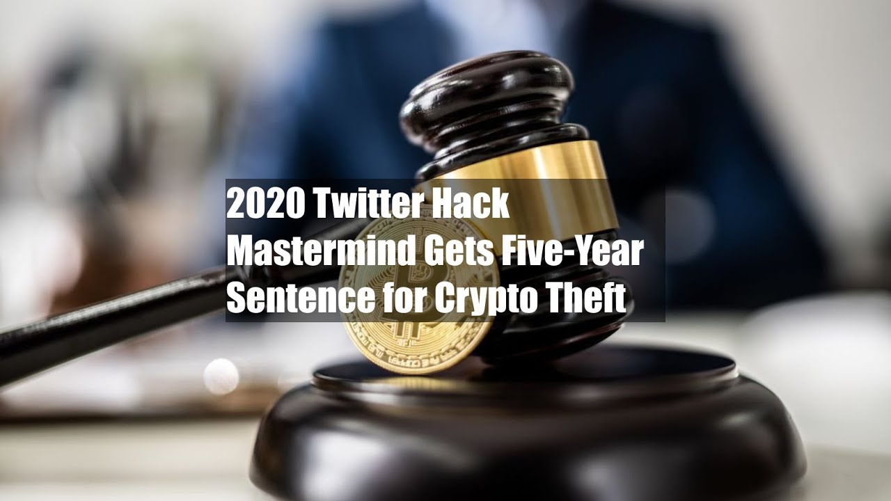 2020 Twitter Hack Mastermind Gets Five-Year Sentence for Crypto Theft ...