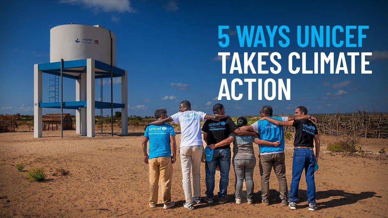 5 Ways UNICEF Takes Climate Action - YouTube