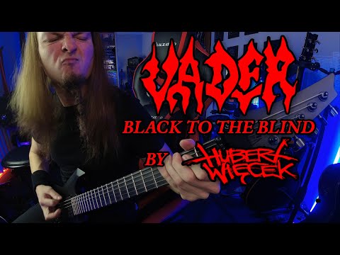Vader - Black to the Blind guitar cover by Hubert Więcek
