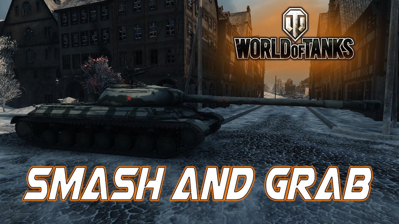 ||World of Tanks|| - Smash and Grab - YouTube
