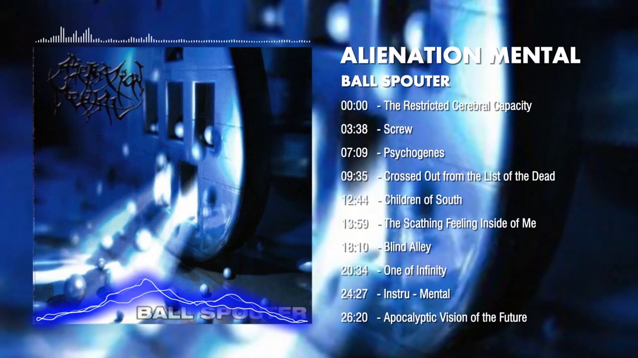 ALIENATION MENTAL - BALL SPOUTER | FULL ALBUM | HD - YouTube