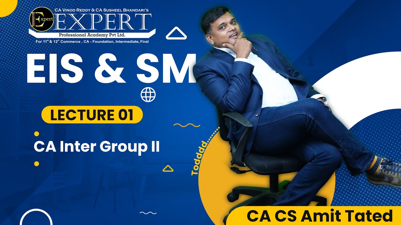 02: CA Inter Group II EIS by CA CS Amit Tated | CA EIS & SM Regular Batch | Nov22 | Expert ...