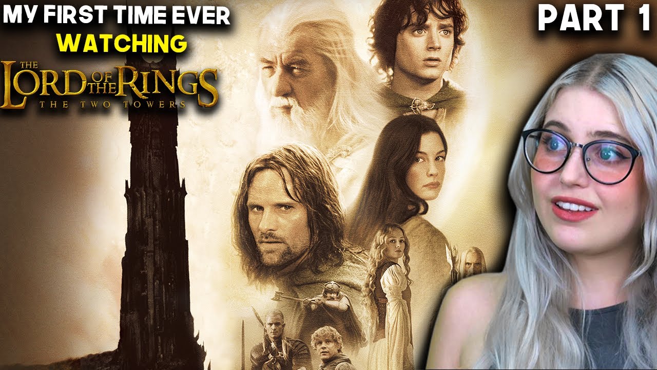 My First Time Ever Watching The Lord Of The Rings: The Two Towers | Extended Edition | Part 1 ...