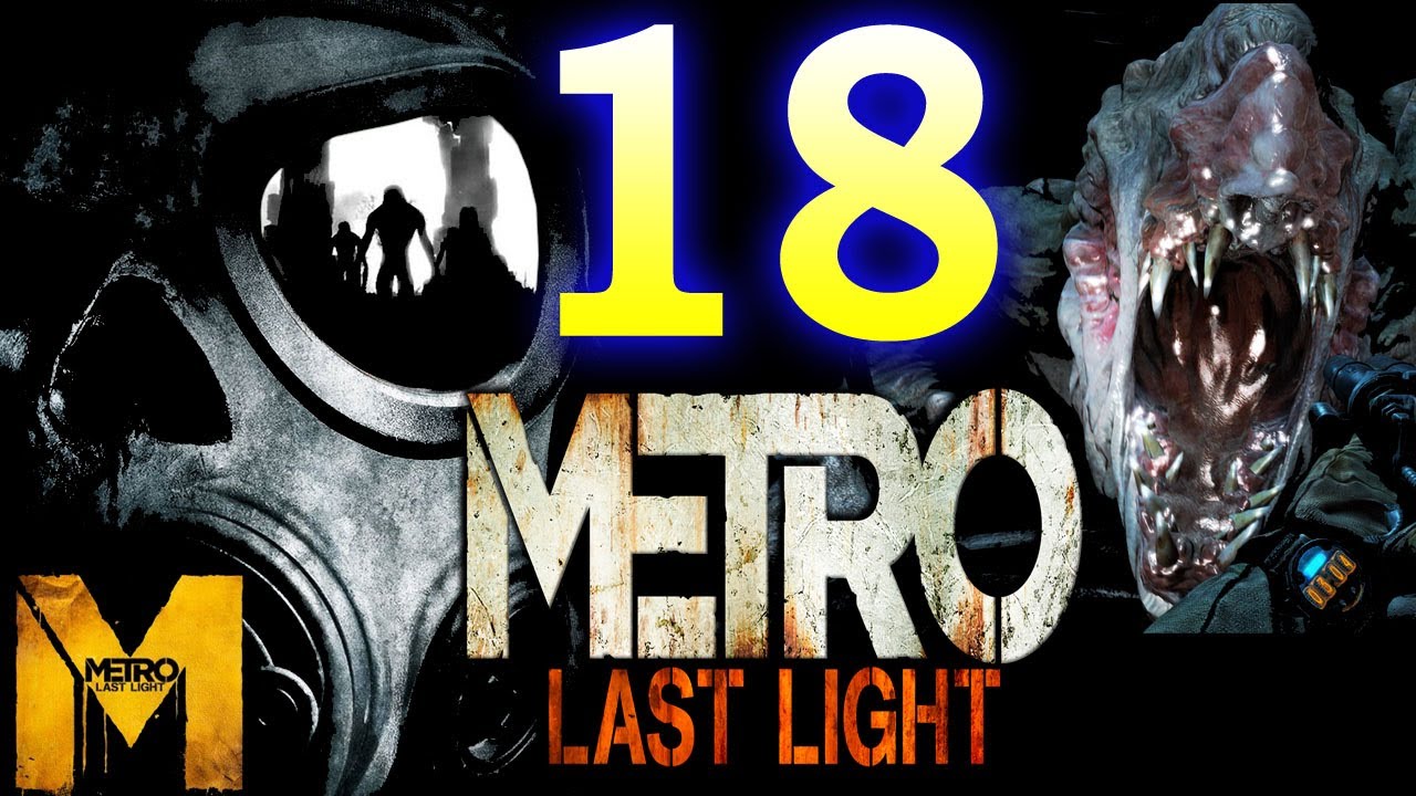 Metro Last Light: Killing Mutants With the Help of Little Dark One/Road ...