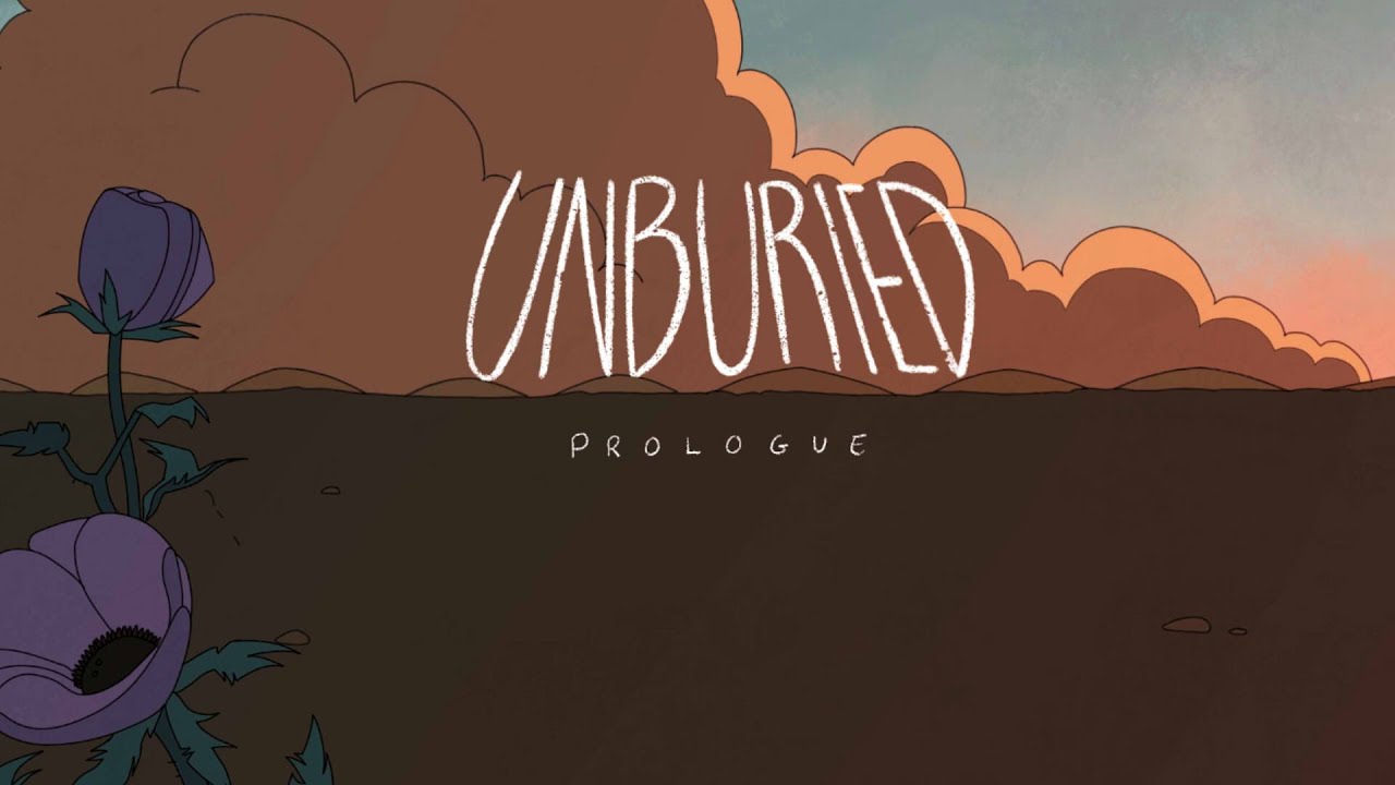 UNBURIED | Prologue - YouTube