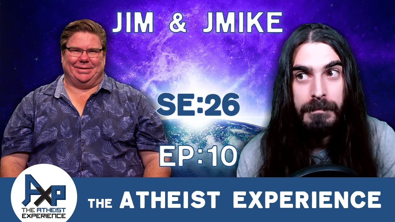 The Atheist Experience 26.10 with Jim Barrows and Jmike (@TalkHeathen ) - YouTube