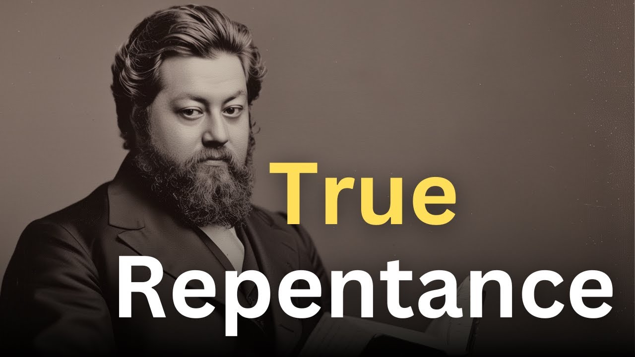 Reasons You Might Not Have True Repentance - Charles Spurgeon ...