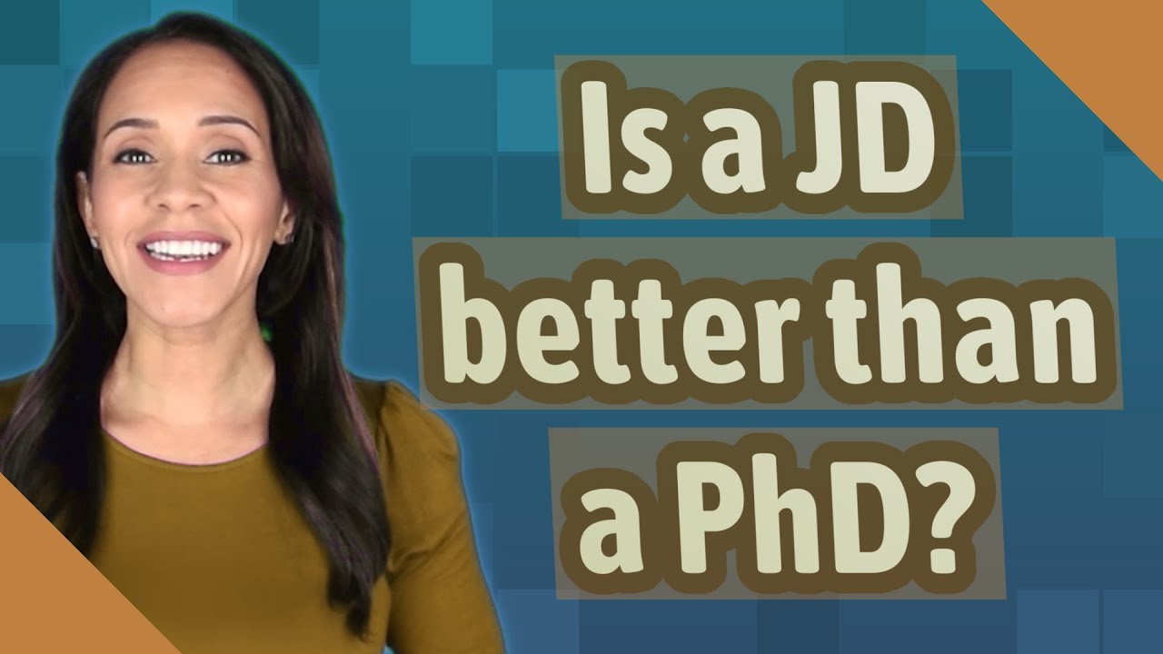Is a JD better than a PhD? - YouTube