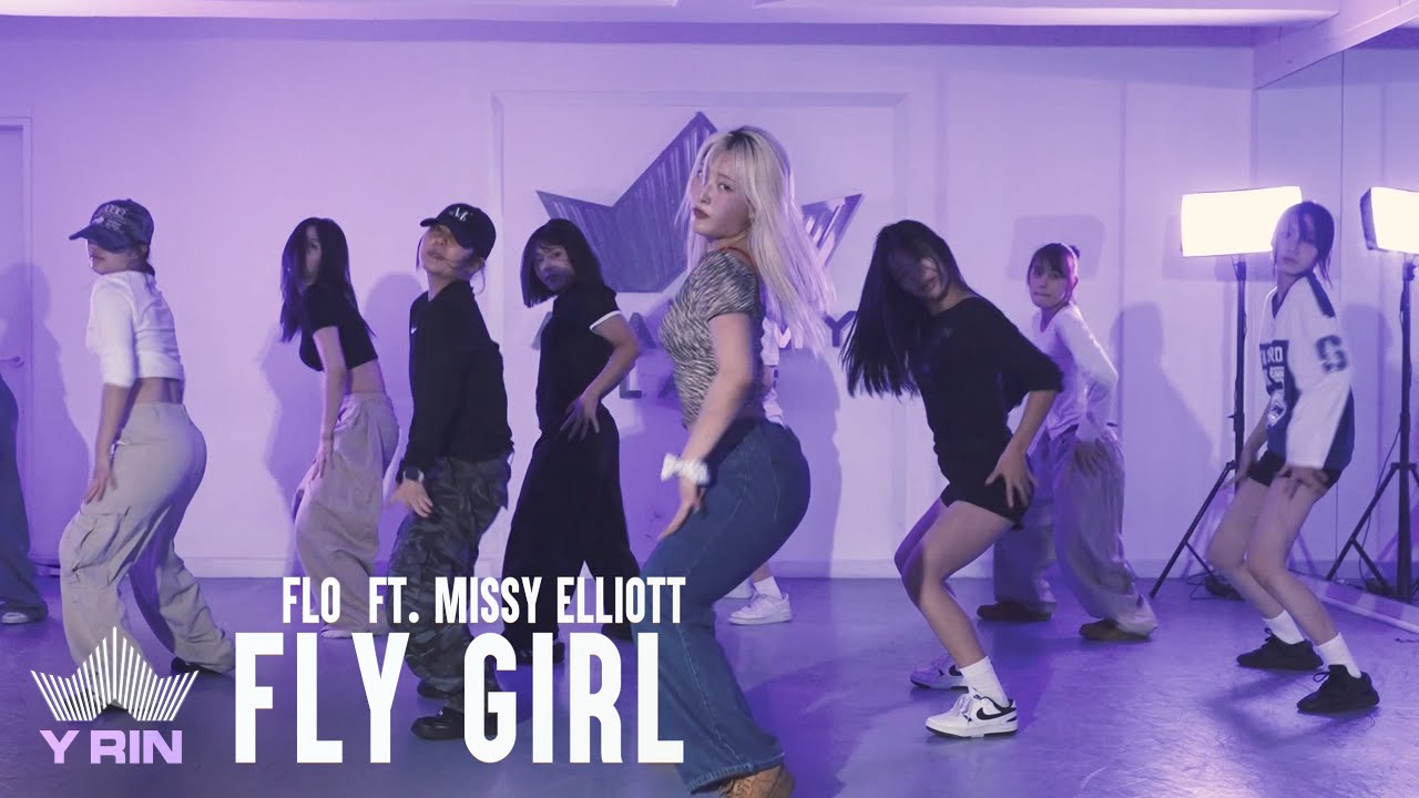 FLO (Ft. Missy Elliott) - Fly Girl│Y RIN CHOREOGRAPHY - YouTube