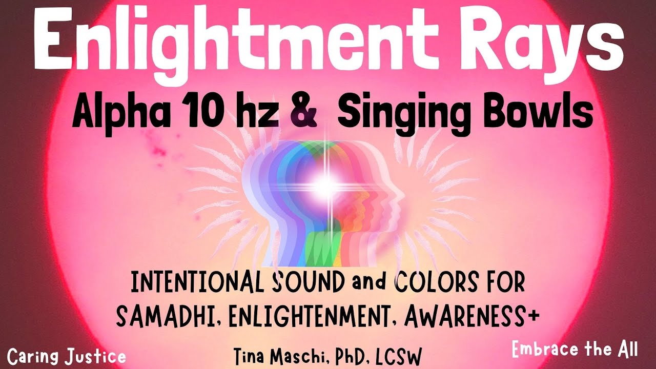 Enlightenment Rays: Alpha 10 hz & Earth's 7.83 hz-INTENTIONAL FOR ...