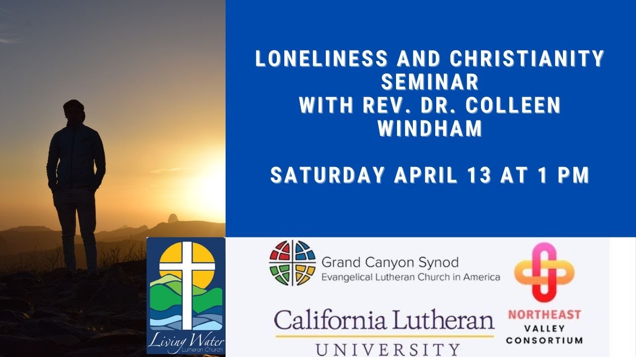 Loneliness and Christianity Seminar with Rev. Dr. Colleen Windham ...