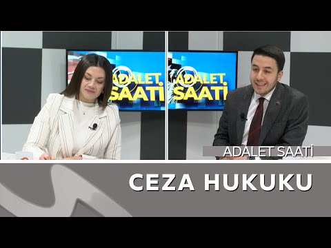 Ceza Hukuku Tüm Yönleriyle Masaya Yatırıldı | Adalet Saati Konuğu Av. Fazlı Kırklareli