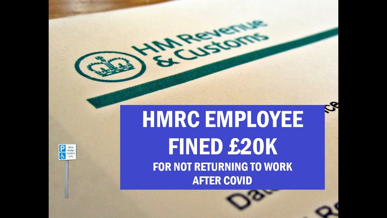 HMRC EMPLOYEE WITH DISABILITY, FINED NEARLY £20k FOR FAILING TO RETURN ...