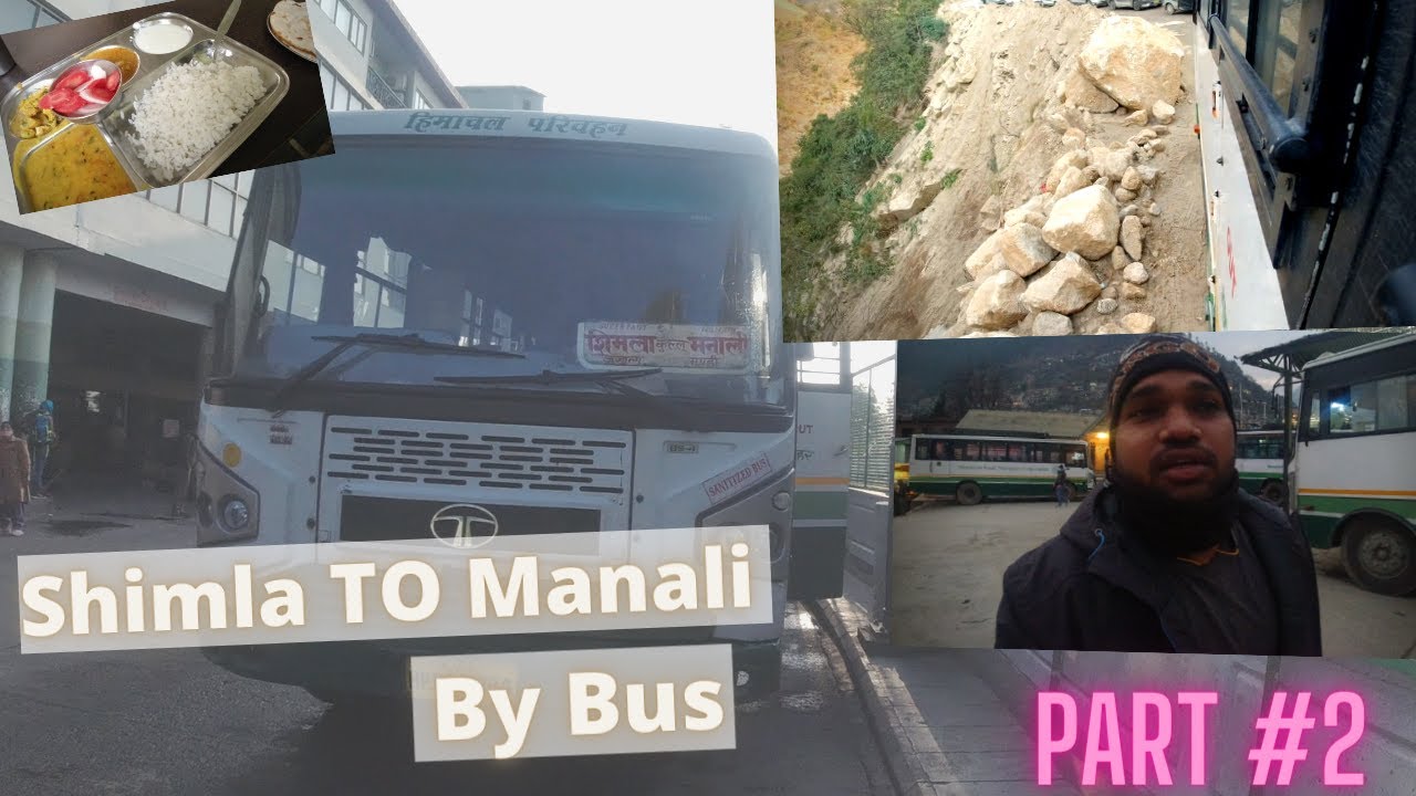 Shimla to manali by bus | Part 2 | HRTC bus | Manali after lockdown ...