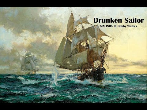 [1 hour] Drunken Sailor - MALINDA ft. Bobby Waters - YouTube