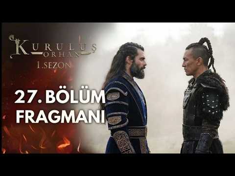 Kuruluş Orhan 27. Bölüm Fragmanı | Aşk ve Taht dizisinde Moğollar var mı? | Analiz