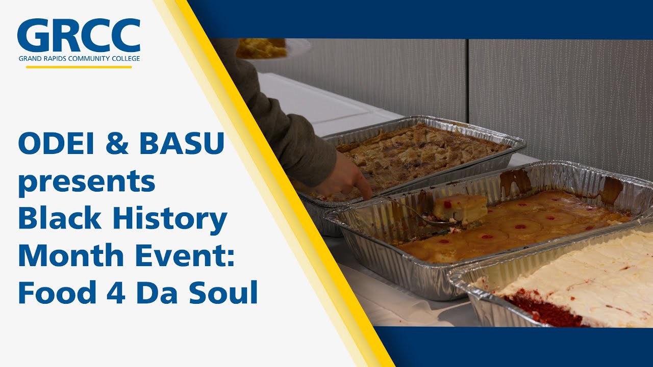 GRCC Black History Month Event: Food 4 Da Soul - YouTube