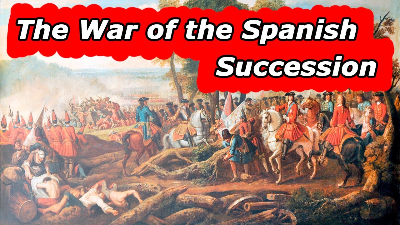 The War of the Spanish Succession - YouTube