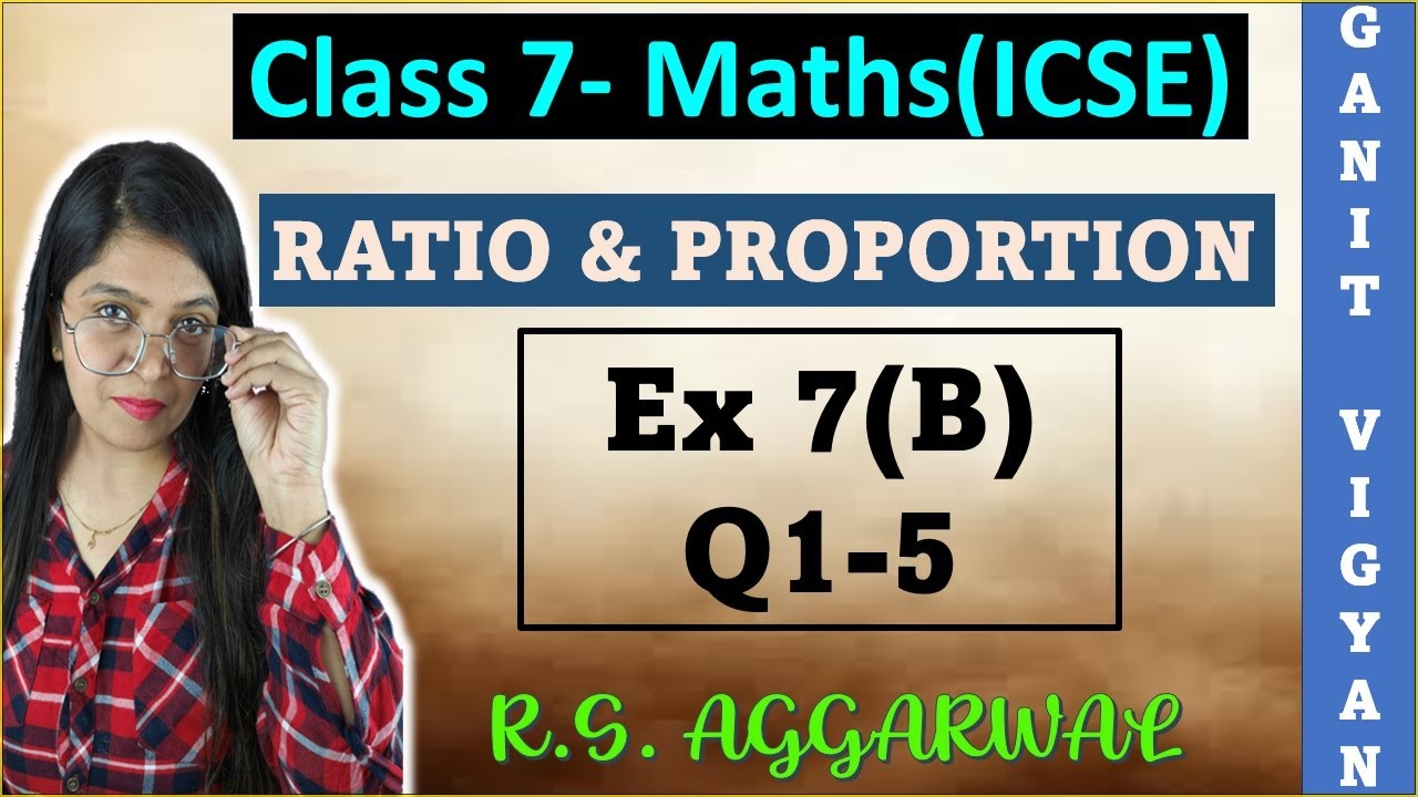 Ratio and Proportion | ICSE class 7 mathematics | Chapter 7 | Exercise ...