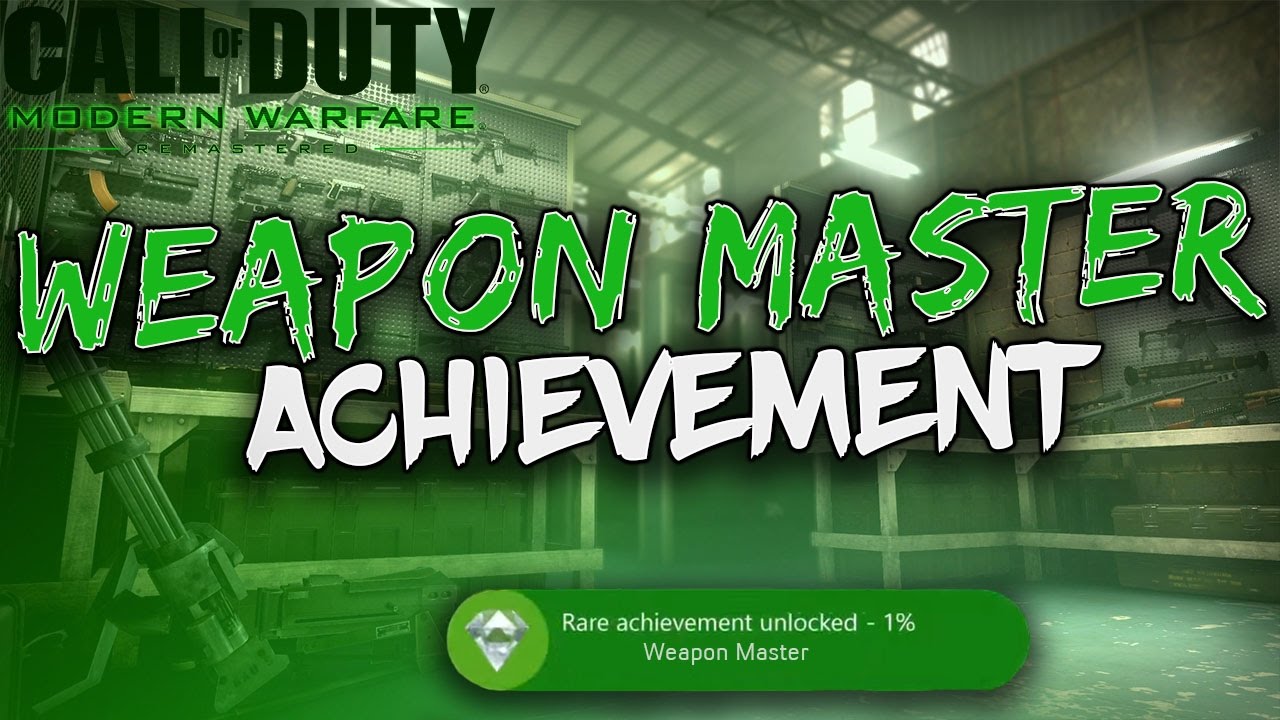 Call Of Duty 4:Modern Warfare Remastered- Weapon Master Achievement ...