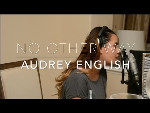 Audrey English - No Other Way (Cover) - YouTube